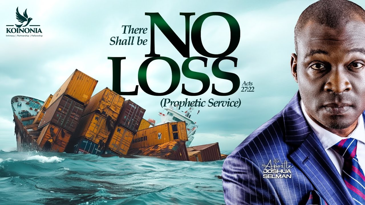 THERE SHALL BE NO LOSS(PROPHETIC SERVICE)Acts.27:22 || HOD || LAGOS ...