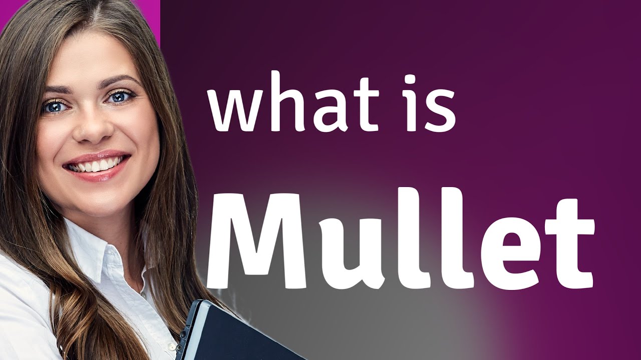 Mullet • meaning of MULLET - YouTube