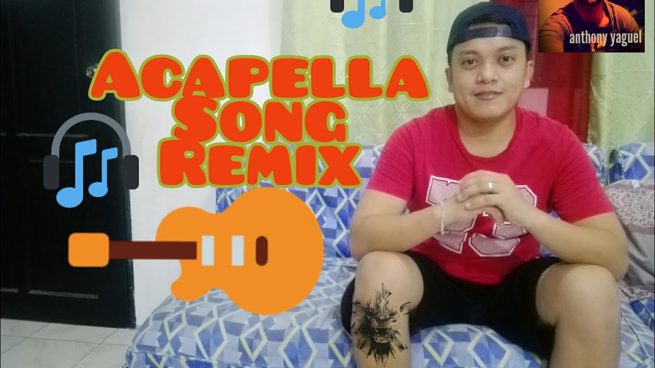 Acapella Song Remix - YouTube