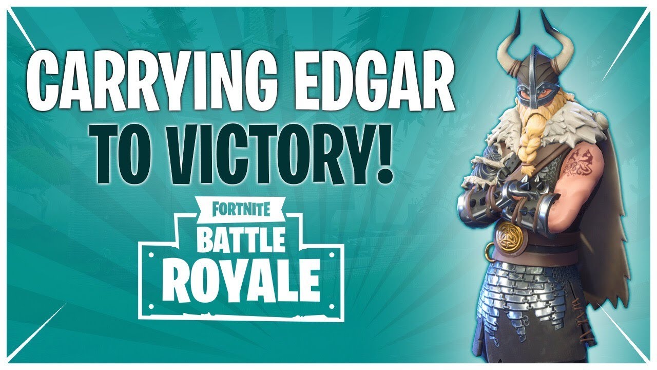 Carrying Edgar To Victory - Viewer Games - Fortnite Battle Royale - YouTube