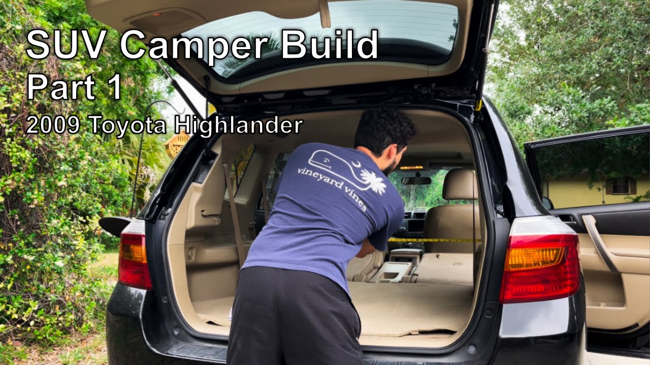 SUV Camper Conversion - 2009 Toyota Highlander Car Camping Build (Part ...
