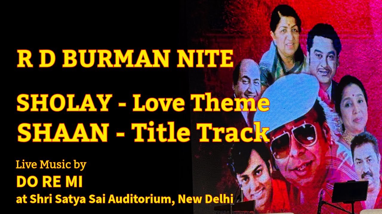 Sholay - Love Theme | Title Song - Shaan | R D Burman Nite | Do Re Me ...