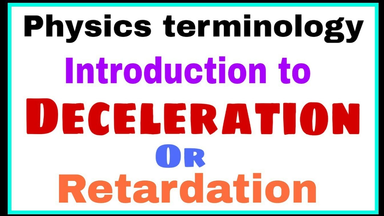 Physics terminology| Deceleration OR Retardation in hindi by the ...