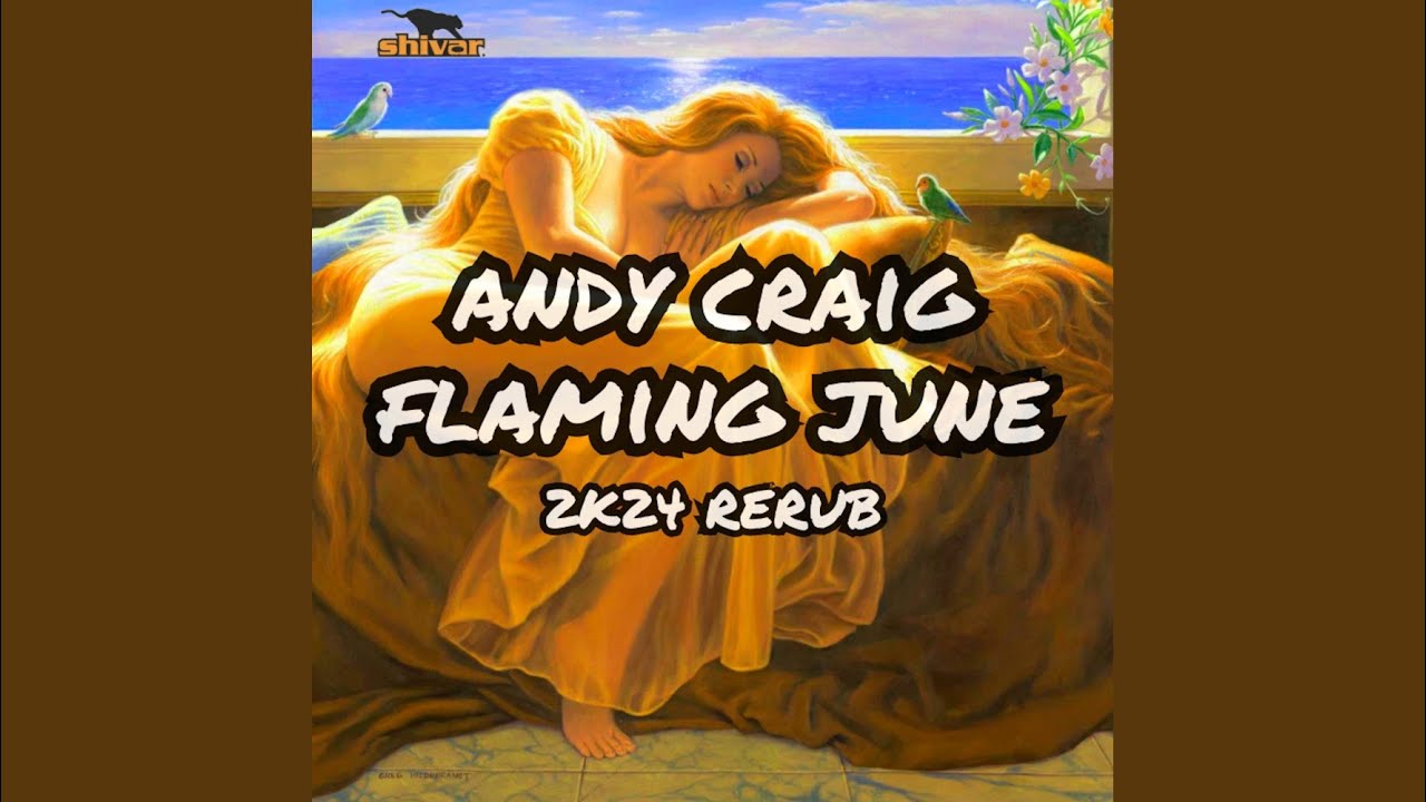 Flaming June (2K24 Rerub) - YouTube