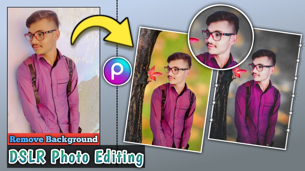DSLR 📷 Photo editing step by step in Picsart and Background Remove ...