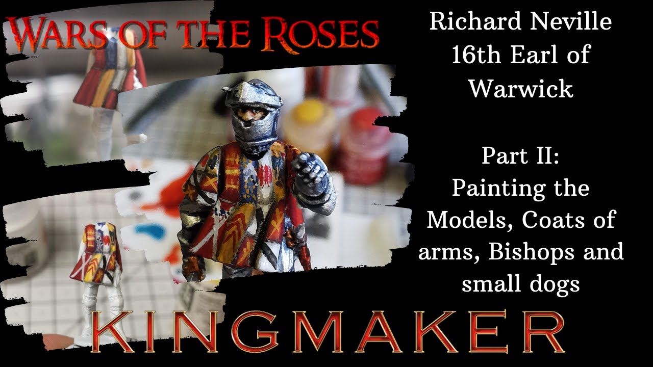 Wars of the Roses (Kingmaker) - Richard Neville 16th Earl of Warwick ...
