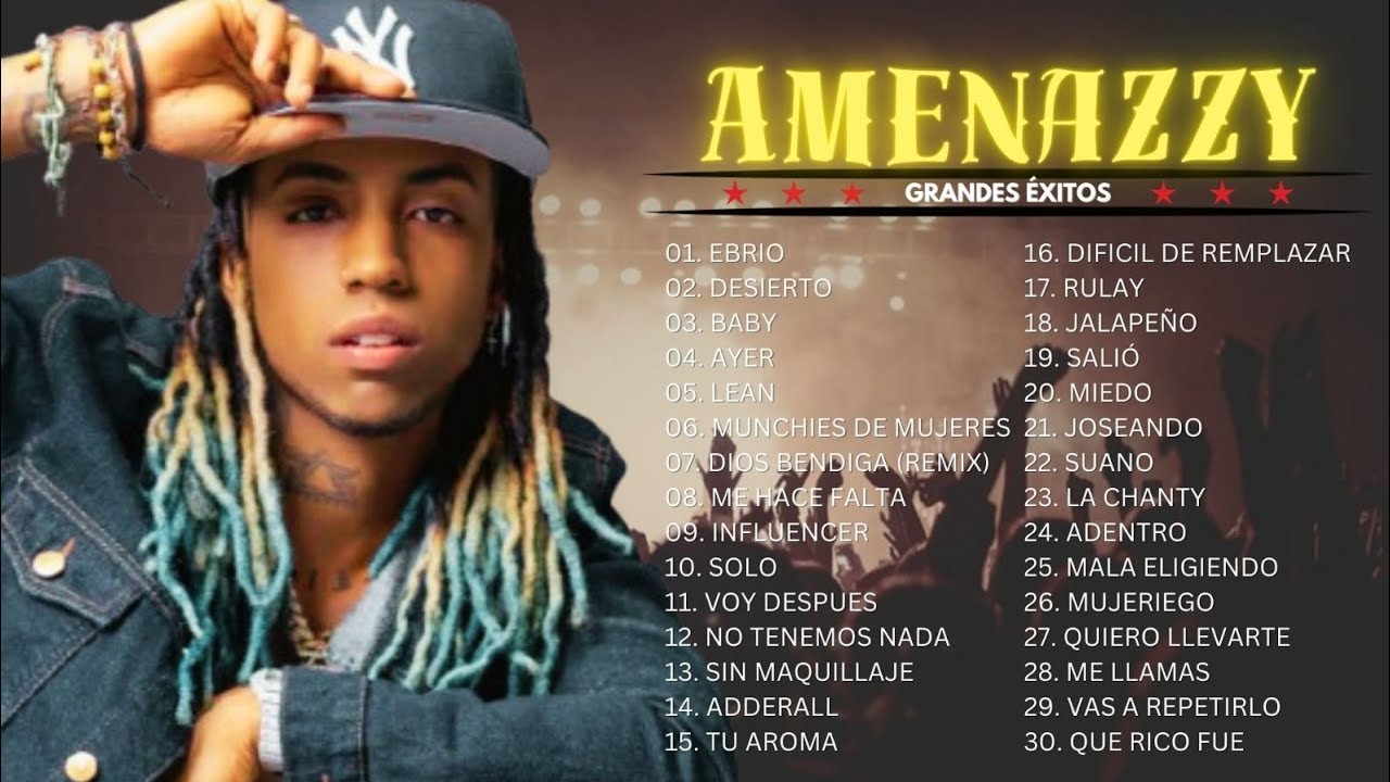 MIX 30 GRANDES EXITOS AMENAZZY - Mix de Mejores Canciones de Amenazzy ...