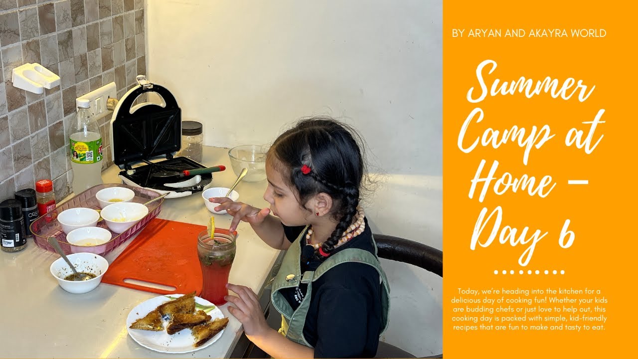 Summer Camp at Home – Day 6 🍳 Cooking Fun in the Kitchen - YouTube