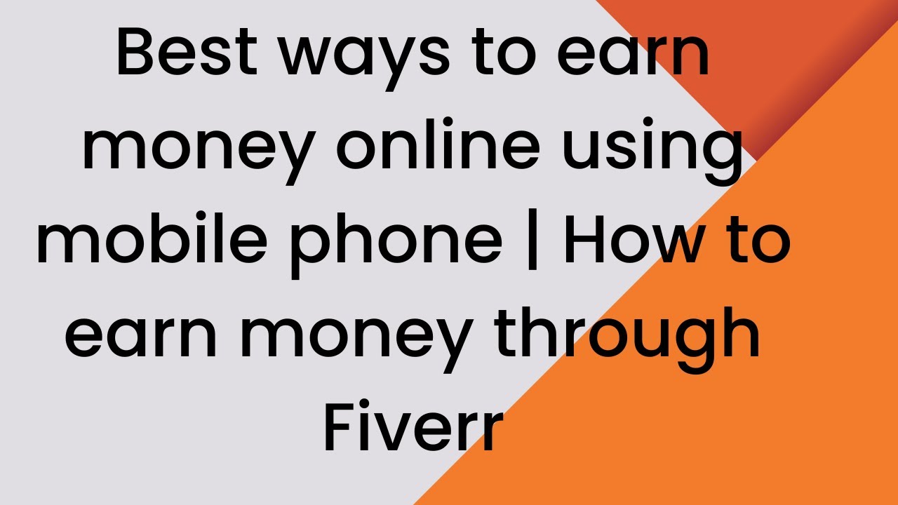 Best ways to earn money online using mobile phone | How to earn money ...