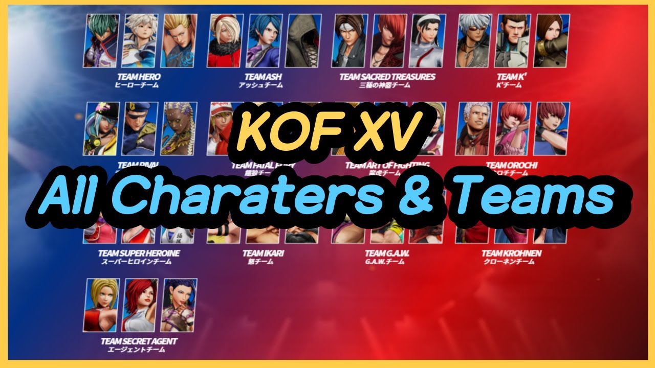 KOF XV All Characters (13 Teams, 39 Characters) - YouTube