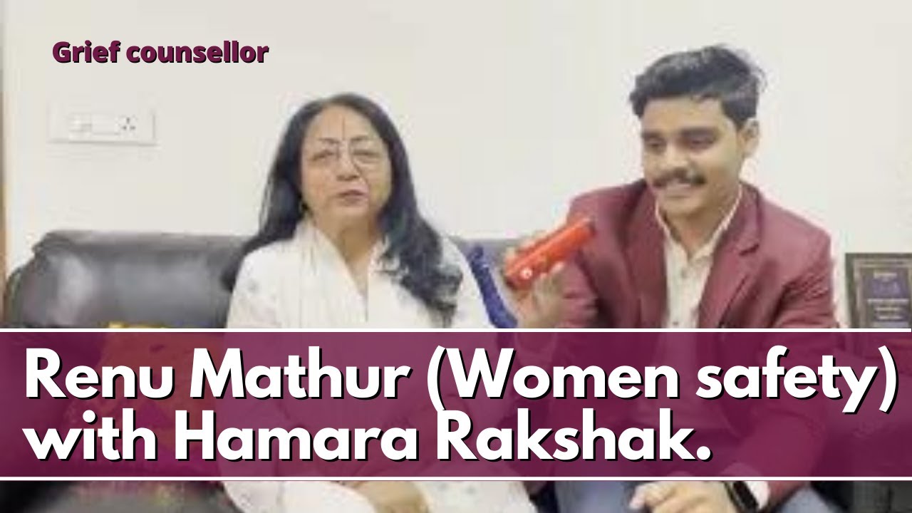 "Empowering Women and Child Safety: Expert Renu Mathur Applauds 'Hamara ...