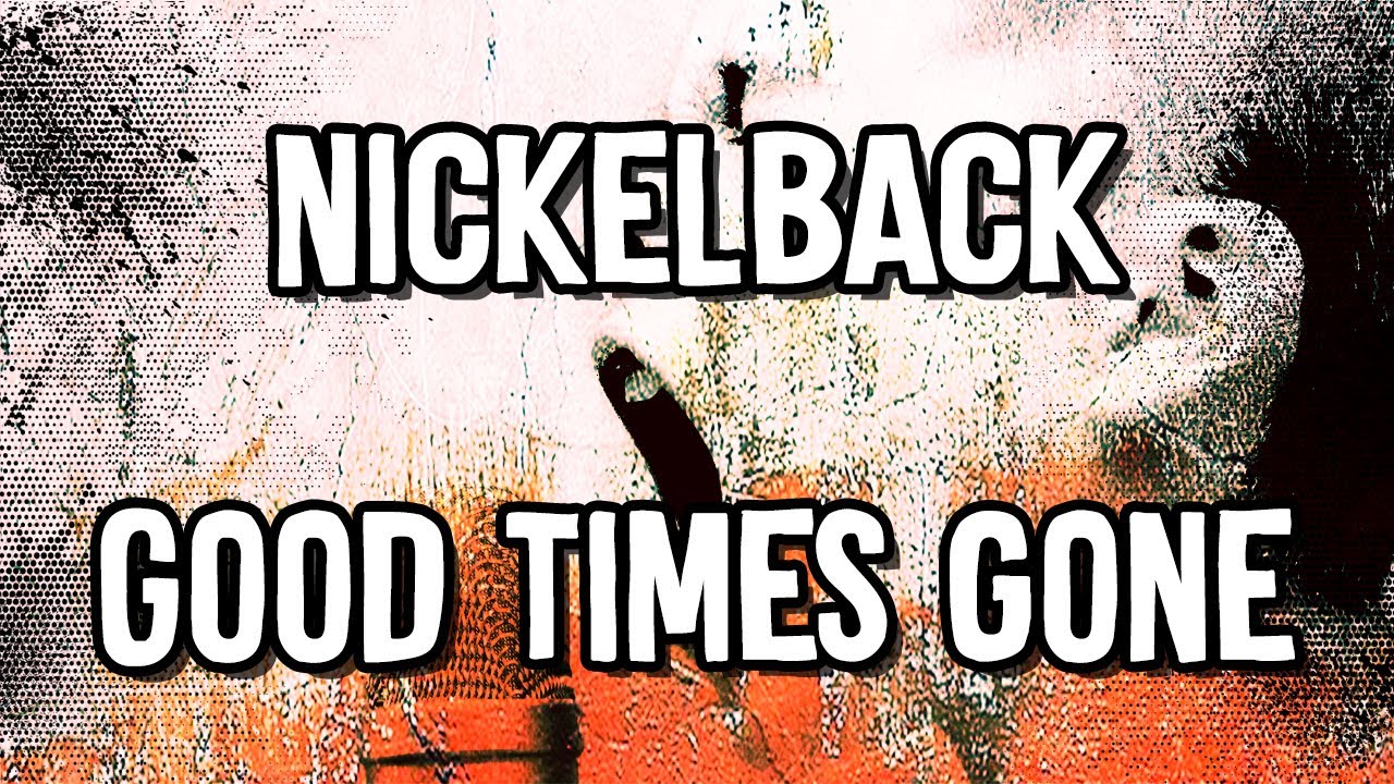 Nickelback - Good Times Gone - Karaoke Instrumental - YouTube