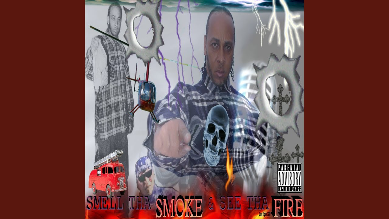 Smell the Smoke & See the Fire - YouTube