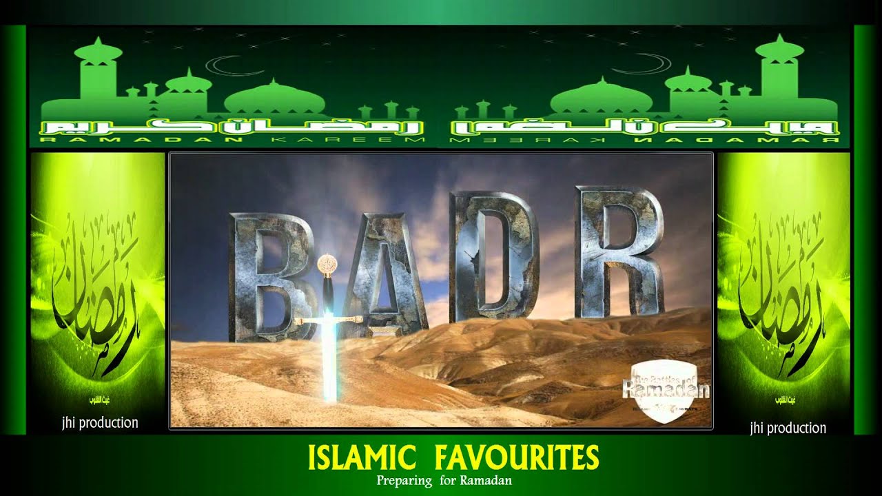 Islamic Favourites Battles of RAMADAN (BADR} - YouTube