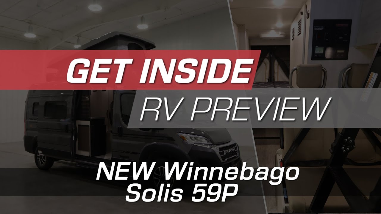 Get Inside: RV Preview | New Winnebago Solis 59P | Class B Gas ...