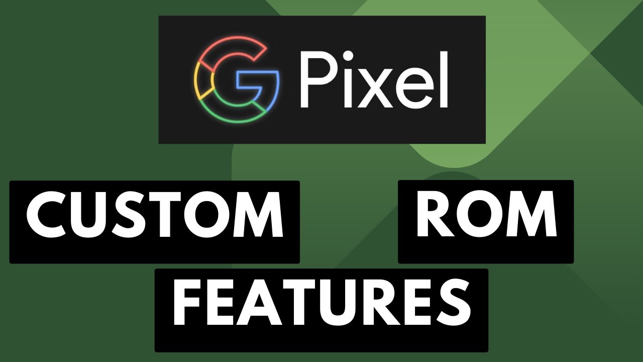 How to Add Custom ROM Features to the Stock Google Pixel Firmware ...