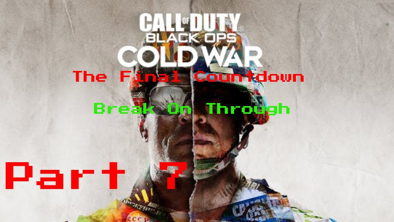 Call of Duty Black Ops Cold War Walkthrough Part 7 The Final Countdown ...