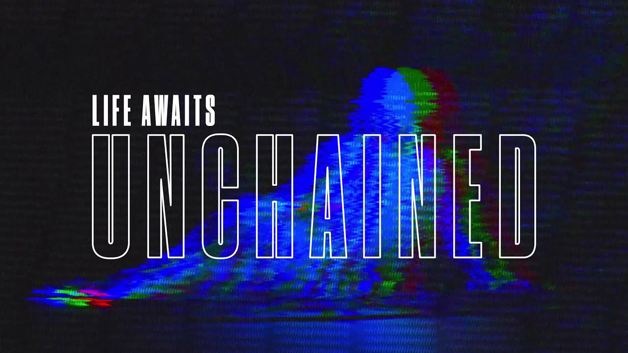 Life Awaits - Unchained - YouTube