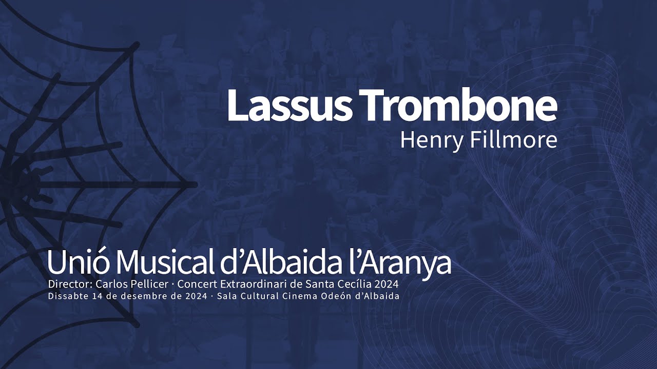 LASSUS TROMBONE, Henry Fillmore · Unió Musical d'Albaida l'Aranya - YouTube