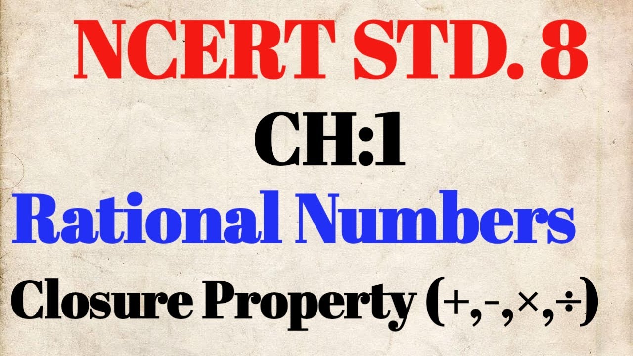 Chapter:1 Rational Numbers NCERT std.8 Closure Property for (+, -, x, ÷ ...