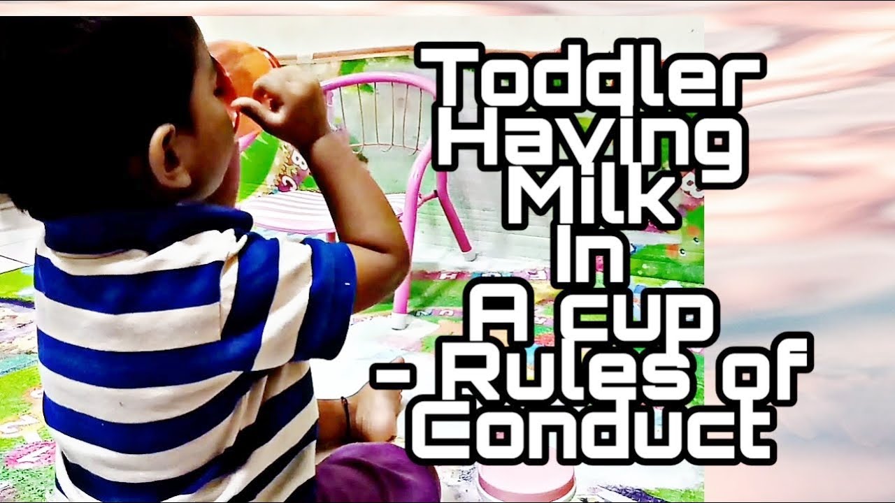 ONE YEAR OLD having milk in a CUP - Rules of Conduct - YouTube