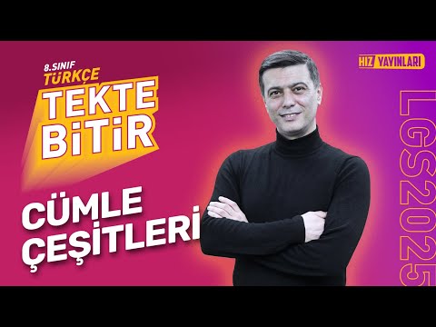 TEKTE BİTİR - LGS 2025: 8. Sınıf Türkçe - Cümle Çeşitleri -  Full Konu Anlatımı