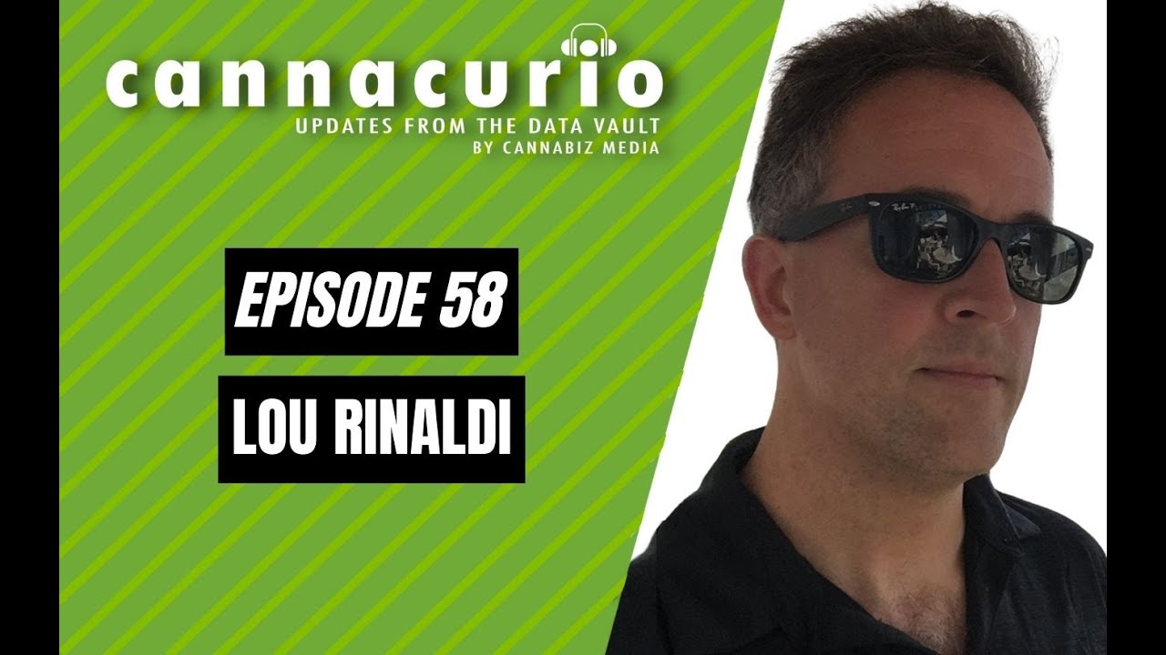 Cannacurio Podcast #58 | Lou Rinaldi - YouTube
