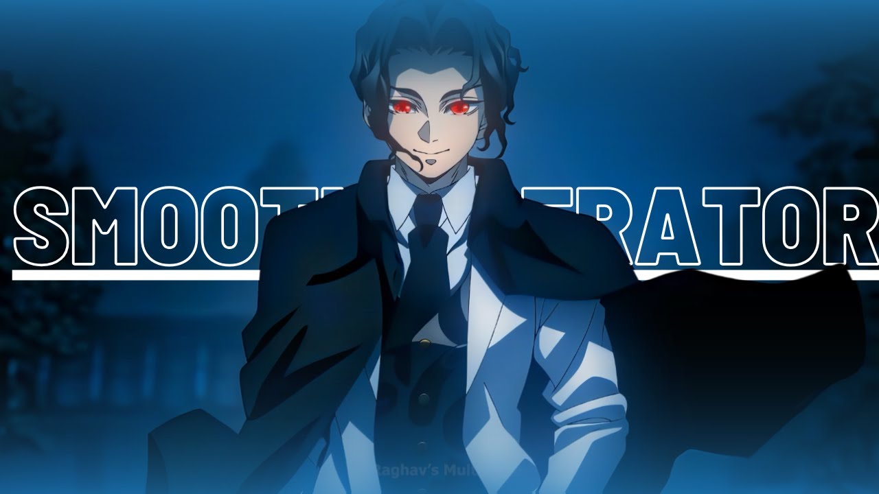 Muzan Kibutsuji | Demon Slayer S4-EP1 | Smooth Operator | Edit/Amv - YouTube