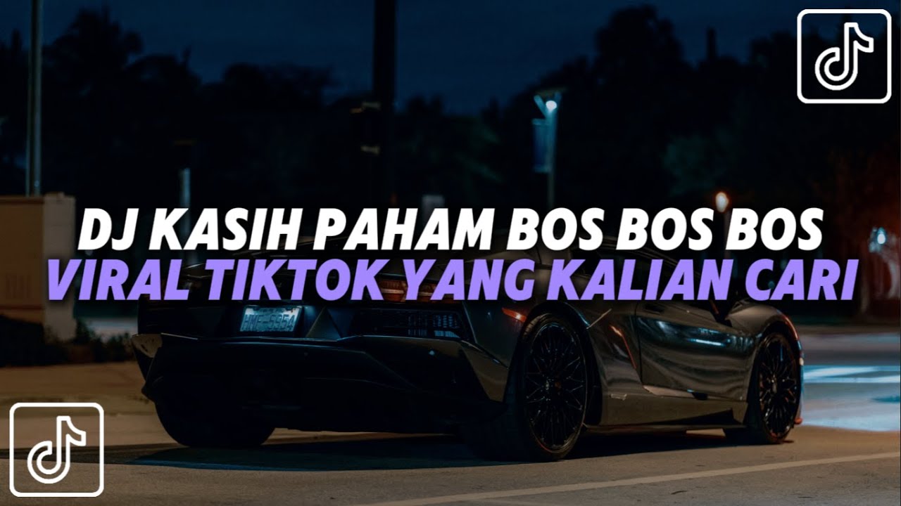 DJ KASIH PAHAM BOSS BOSS BOSS VIRAL TIKTOK JEDAG JEDUG REMIX NEW 2025 ...