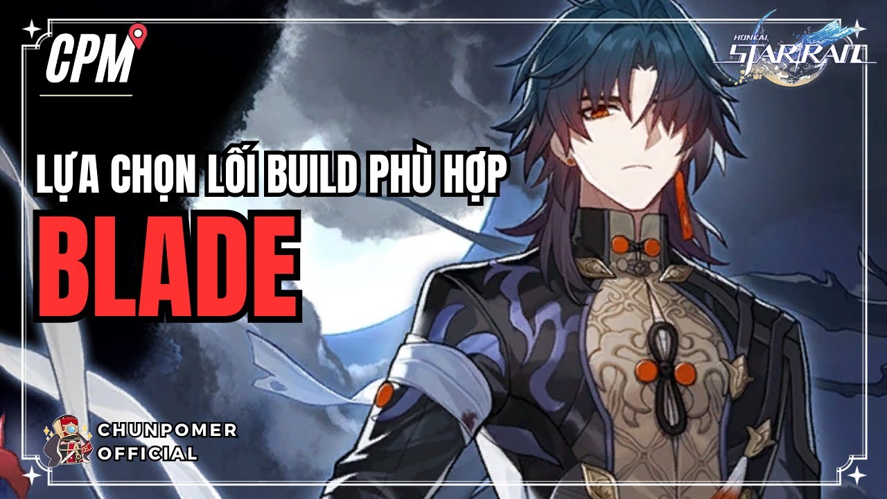 BLADE | TỐI ƯU LỐI BUILD VÀ LỐI CHƠI HIỆU QUẢ | Honkai Star Rail - YouTube
