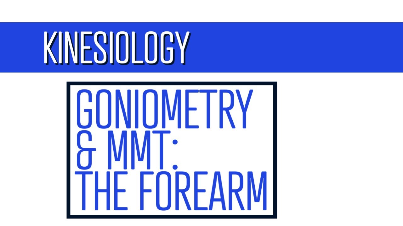 Forearm: Goniometry and Manual Muscle Testing - YouTube