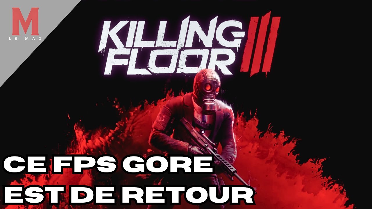 Killing Floor 3 : Le retour d'un FPS ULTRA GORE ! - YouTube