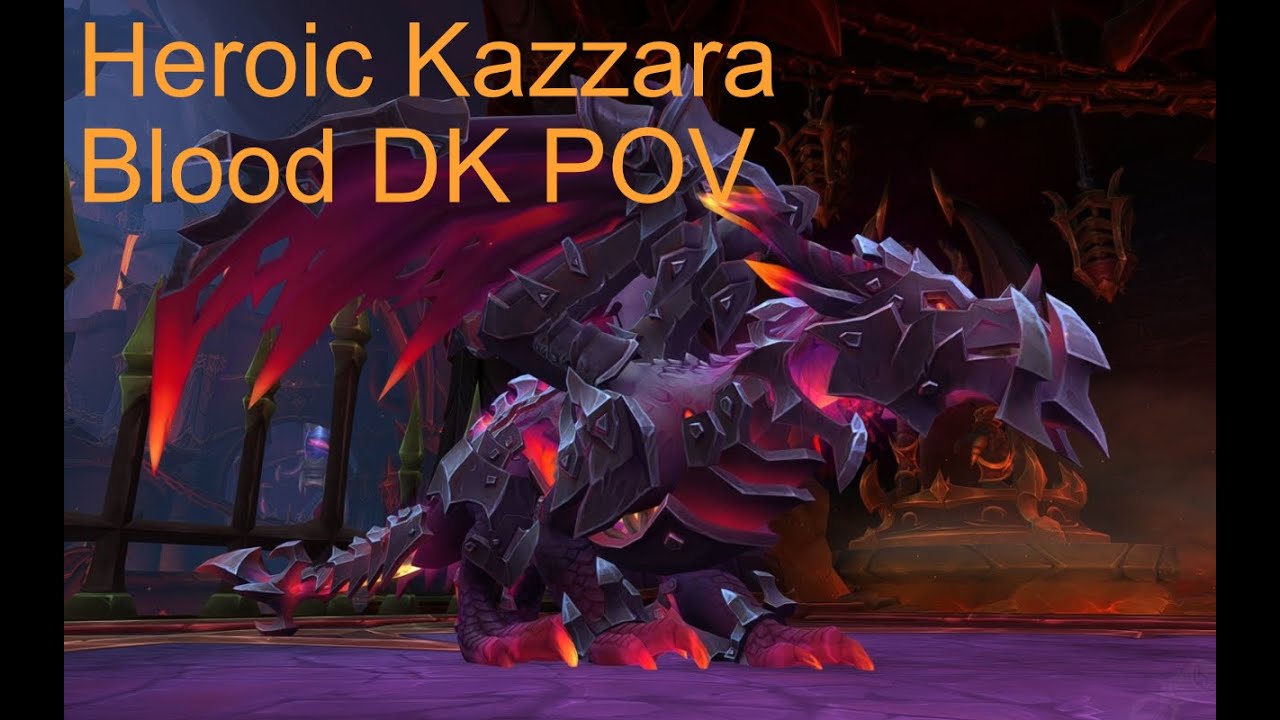 Heroic Kazzara - Blood DK POV (Abberus The Shadowed Crucible Raid ...