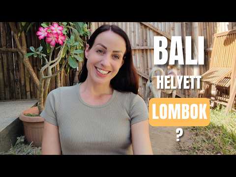 Miért maradtam Lombokon és nem Balin?