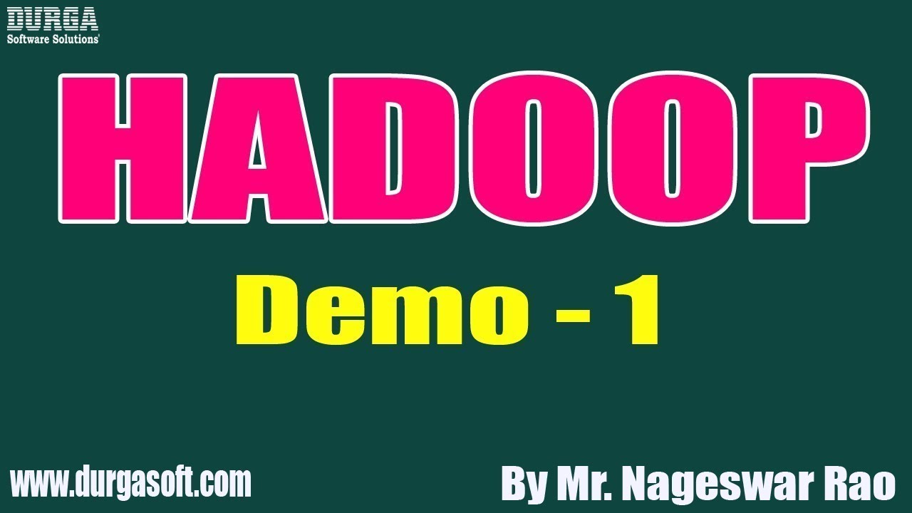 HADOOP tutorials || Demo - 1 || by Mr. Nageswar Rao on 08-06-2020 @10 ...