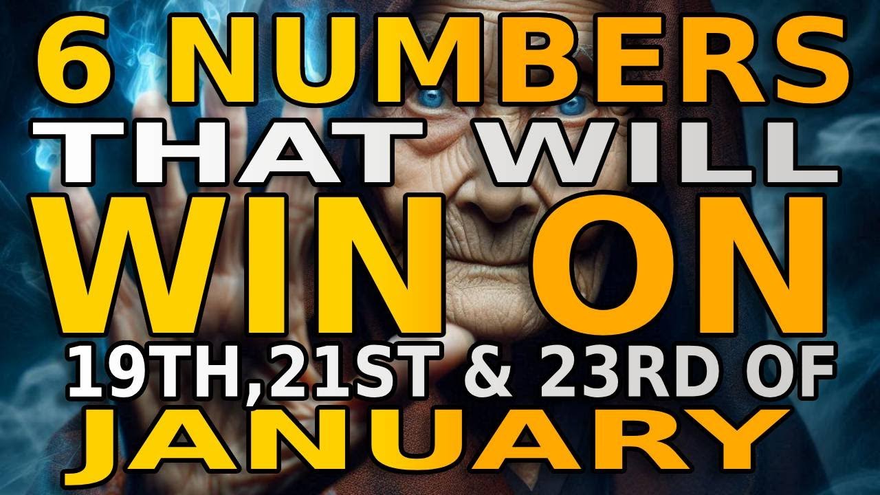 6 Lucky Numbers to FOCUS and GET RICH on 3RD, 5TH and 7TH, JANUARY 2025 ...