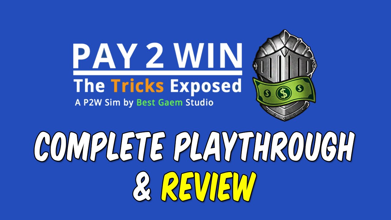PAY2WIN: THE TRICKS EXPOSED - Gameplay Complete Let's Play & Review (PC ...