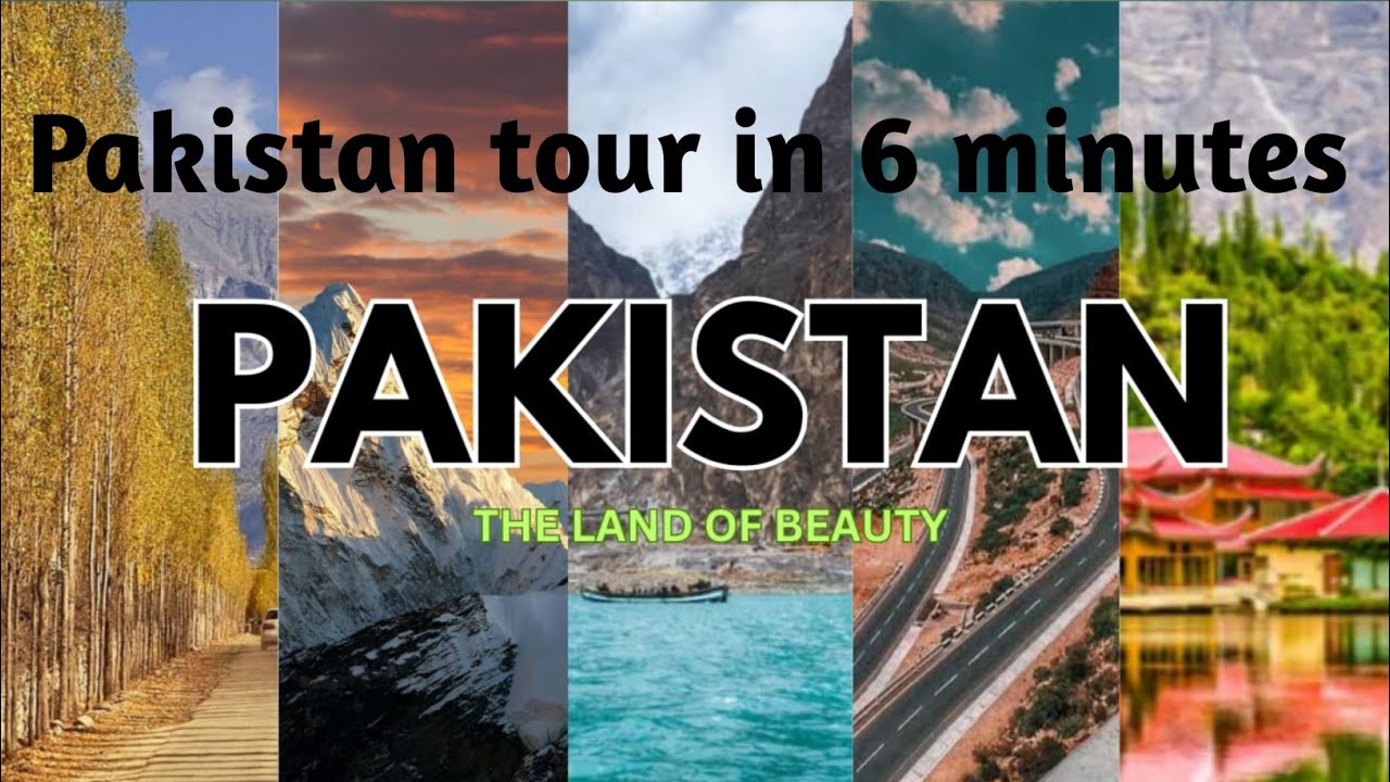 pakistan tour in 6 minutes||Pakistan tour||pakistan tourism places ...
