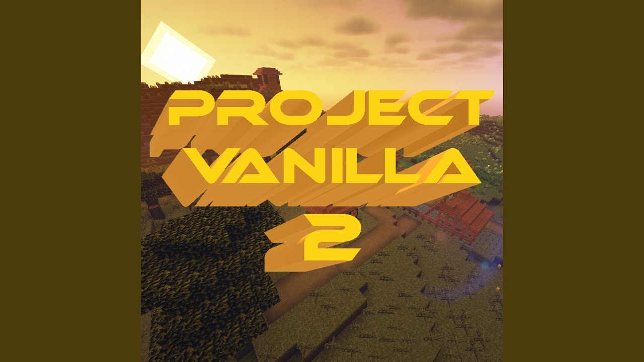 Project Vanilla 2 (Original Motion Picture Soundtrack) - YouTube