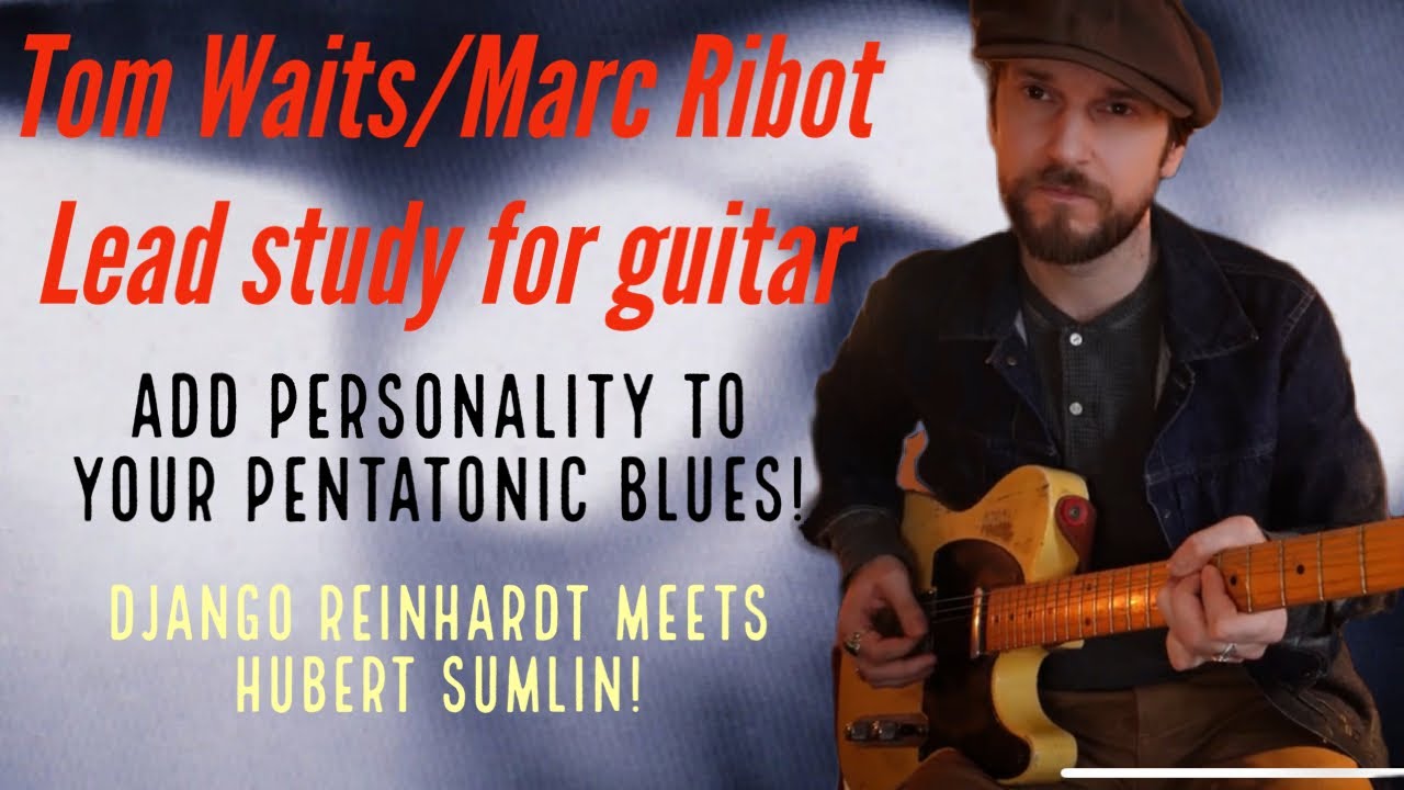 Marc Ribot/Tom Waits style lead etude (Gypsy blues in A minor guitar ...