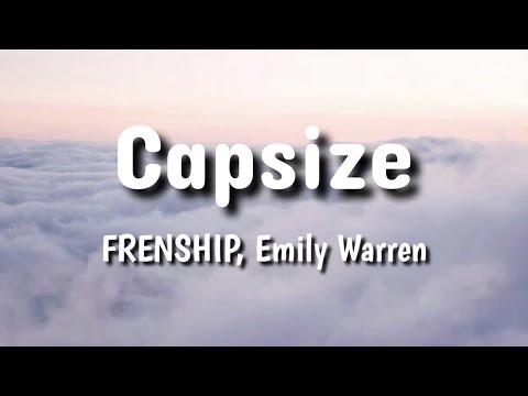 frenship, emily warren- capsize (lyric video)