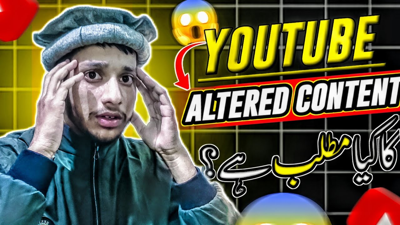 What is Altered Content ? 😱 YouTube New Setting 💥 | Tayyab Tech - YouTube