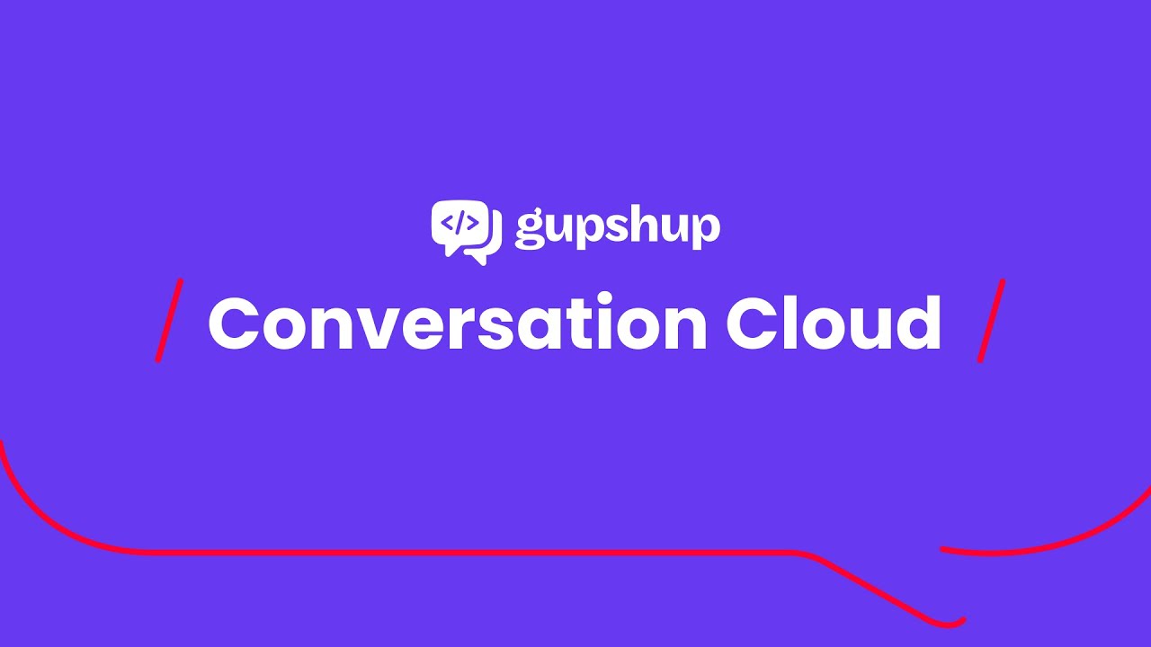 Gupshup Conversation Cloud is here! Evolve from one-way notifications ...