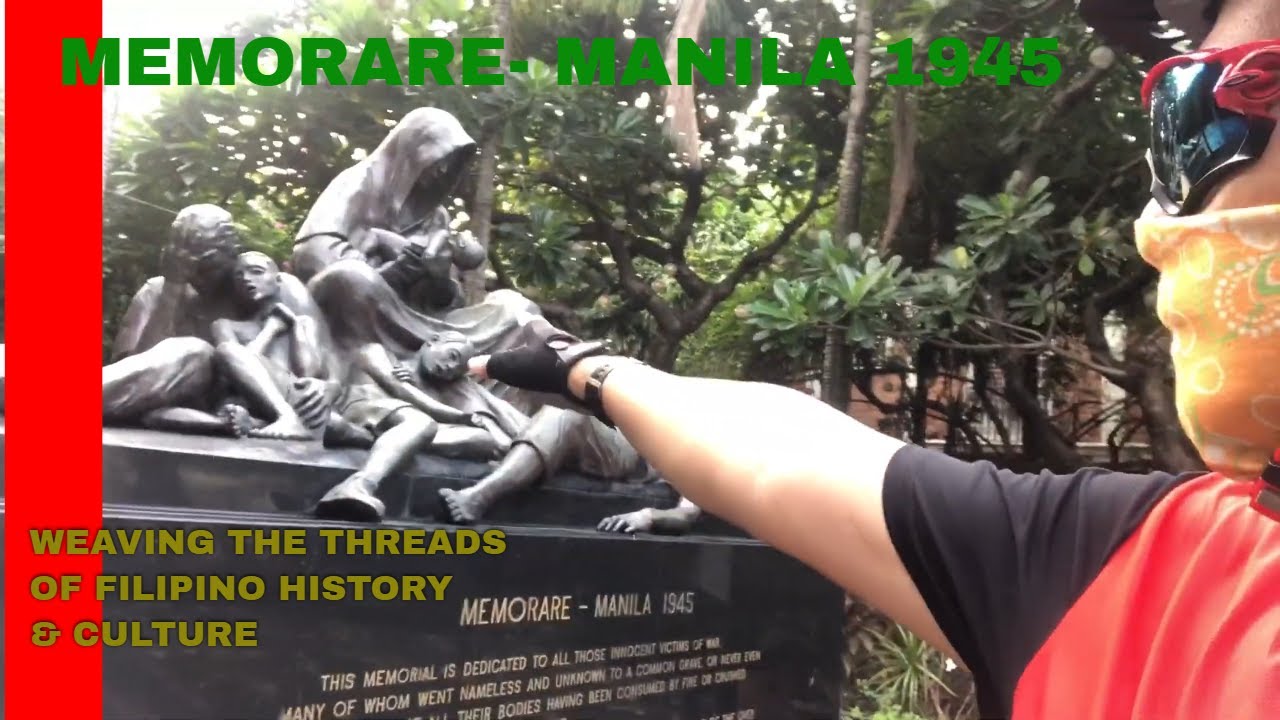 MEMORARE- MANILA 1945, WEAVING THE THREADS OF FILIPINO HISTORY&CULTURE ...