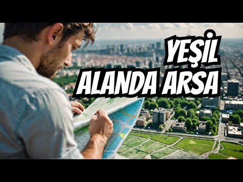 İMAR PLANINDA YEŞİL ALANA GELMİŞ ARSAYA NE OLUR?
