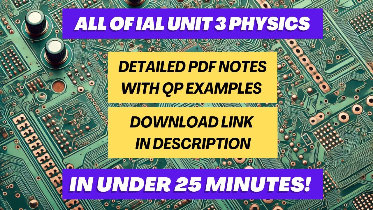 Last Minute Revision For Unit 3 IAL A level Physics WPH13 - YouTube
