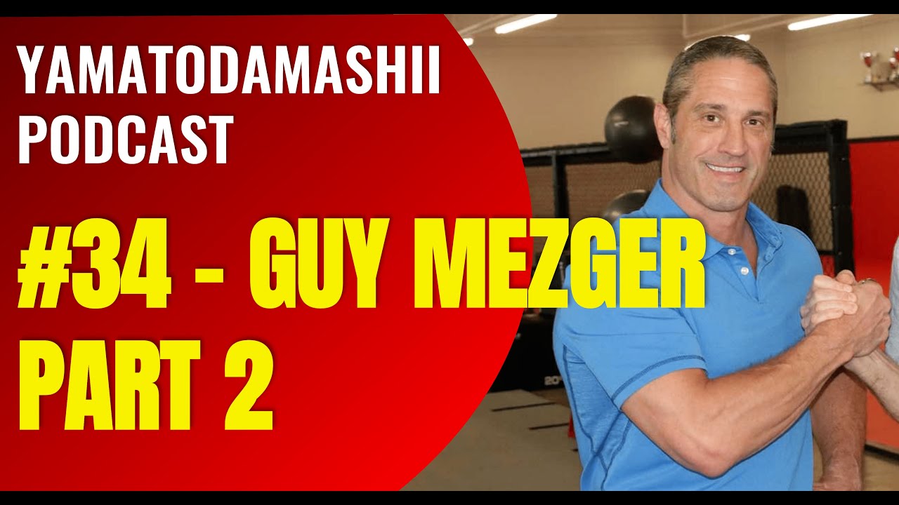 [YAMATODAMASHII PODCAST] – #34 GUY MEZGER PART 2 - YouTube