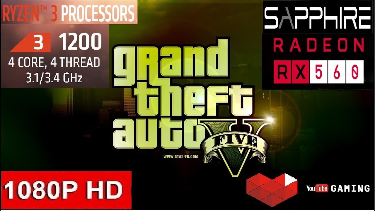 GTA V -- GTA 5 -- AMD Ryzen 3 1200 -- AMD Sapphire Radeon RX 560 2GB ...