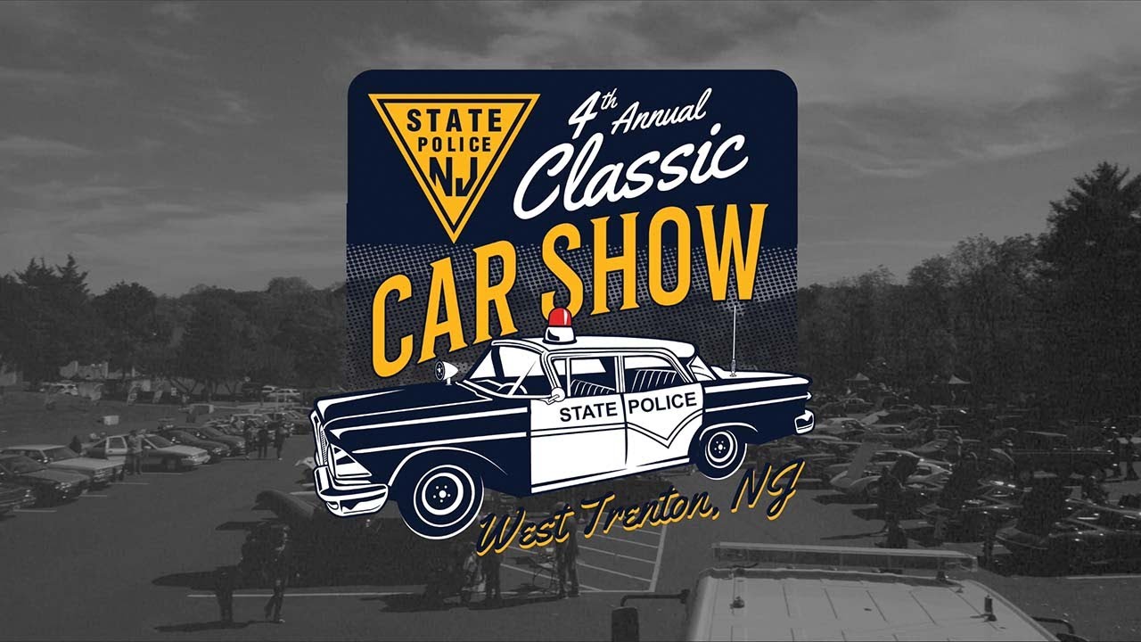 4th Annual New Jersey State Police Classic Car Show | Division HQ, West ...