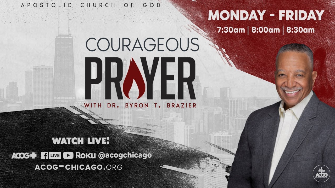 Courageous Prayer with Dr. Brazier @8:30am | March 29, 2023 - YouTube
